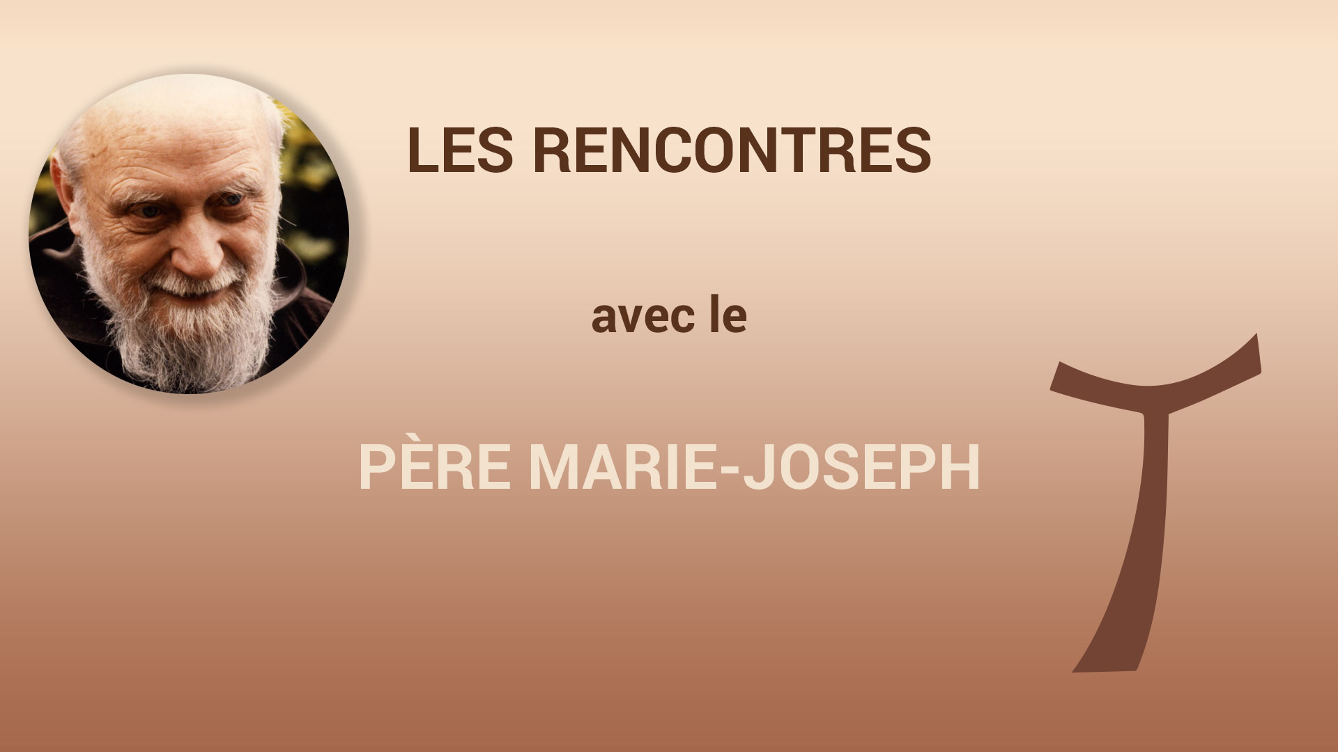 RENCONTRES AVEC LE PERE MARIE-‐JOSEPH (2015) - Père Marie-Joseph GERBER ...